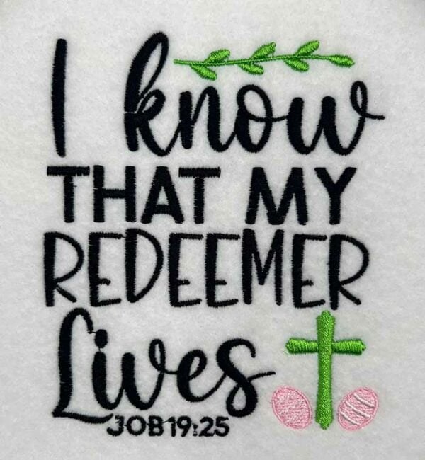 Embroidery Design: I Know My Redeemer Lives | Legacy