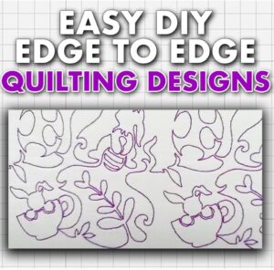 Edge-to-Edge Quilting Designs for Embroidery