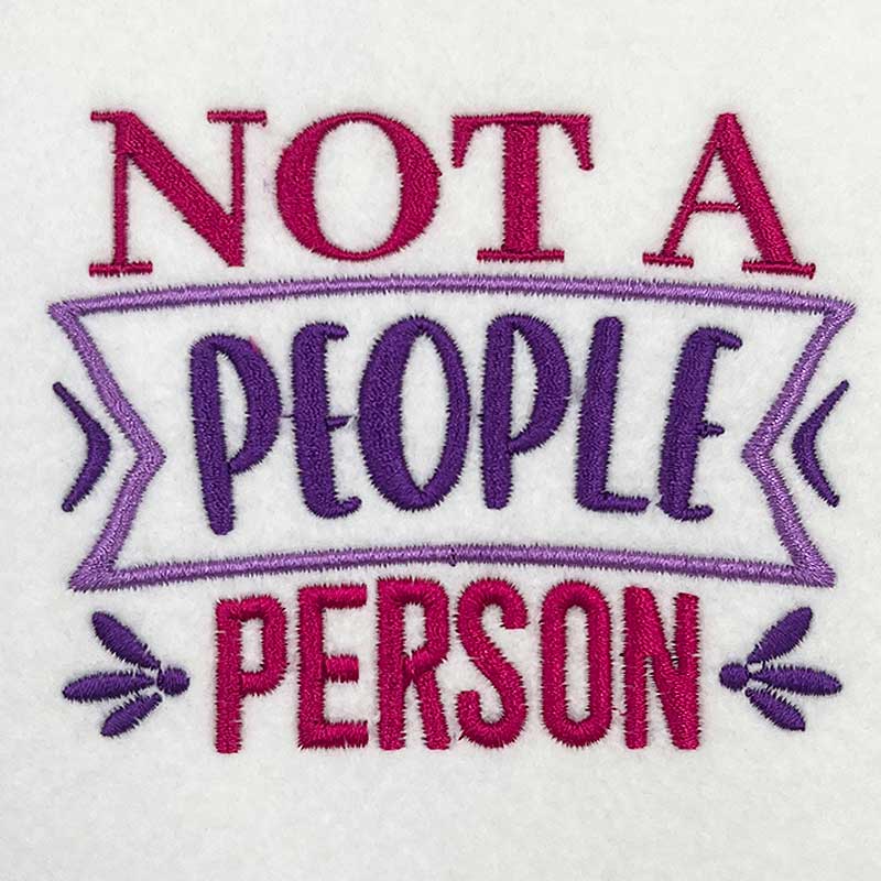 Embroidery Design: Not A People Person | Legacy
