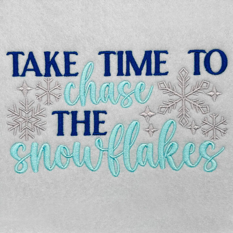 Embroidery Design: Take Time To Chase The Snowflakes